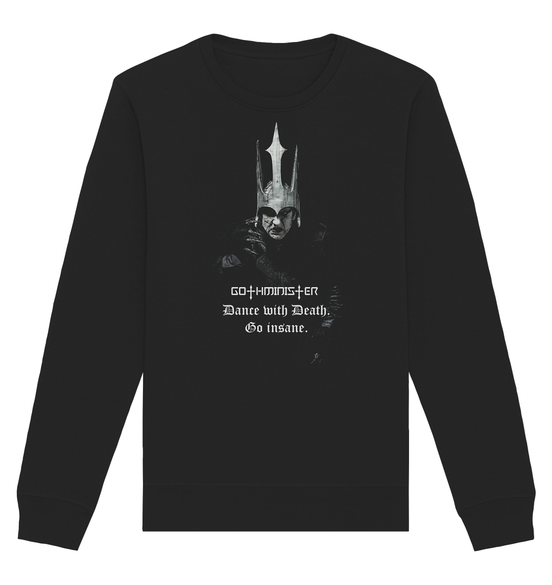 Gothminister - Dance with death. Go insane. - Organic Basic Unisex Swe ...